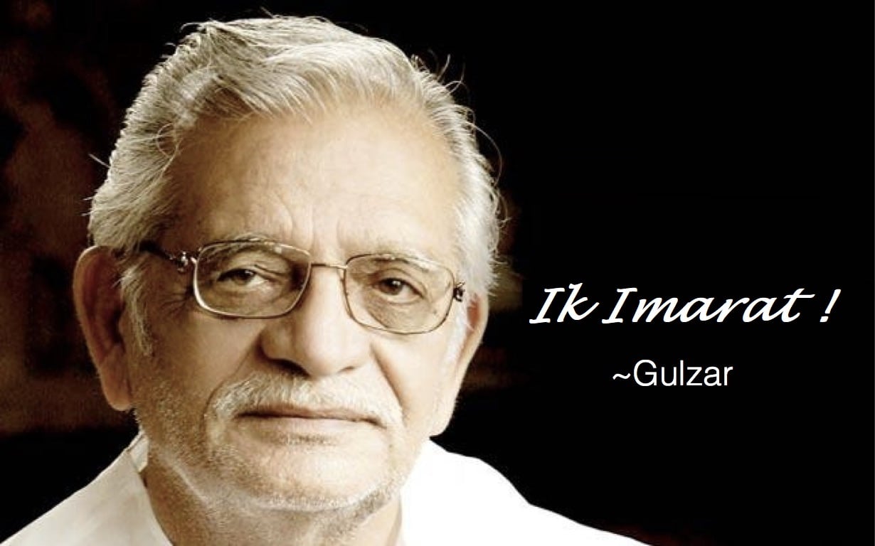 Gulzar Poem: Ik Imarat To Touch Your Heart & Soul