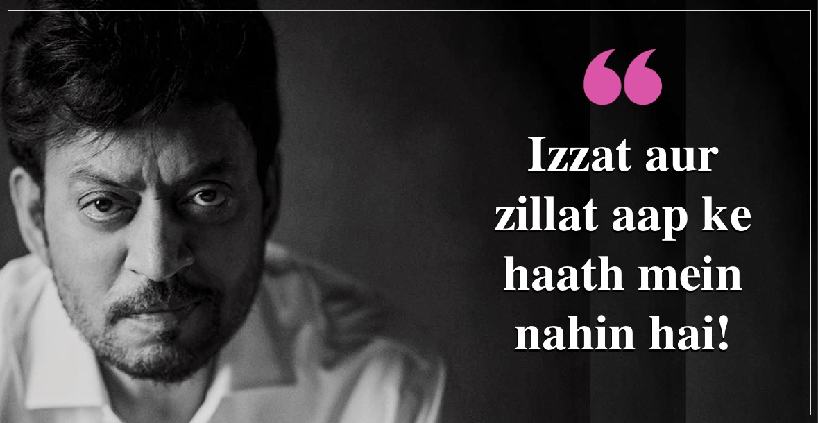 10 Best Irrfan Khan Quotes About Life That Will Leave You Inspired