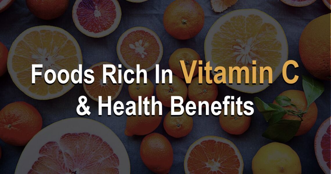 Vitamin C Rich Foods List: 14 Top Fruits & Vegetables High In Vitamin C