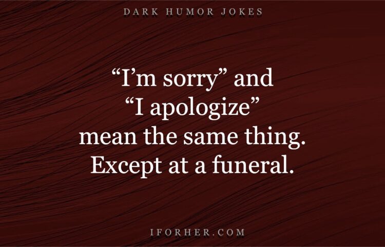 40 Best Dark Humor Jokes For Those Who Enjoy Twisted Laughs