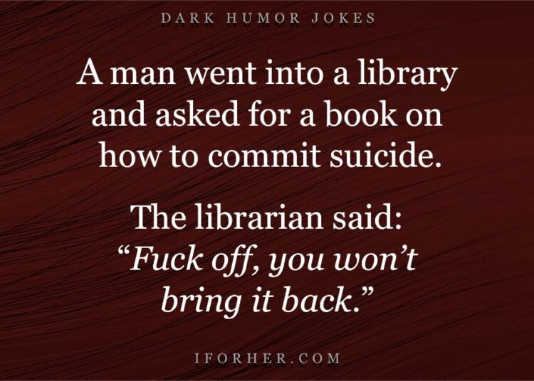75 Dark Humor Jokes with No Limits & Boundaries