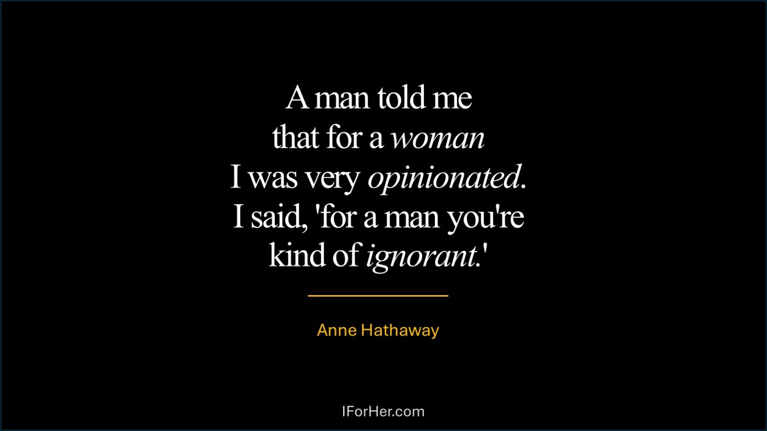 15 Anne Hathaway Quotes That Are Perfect Inspiration - IForHer