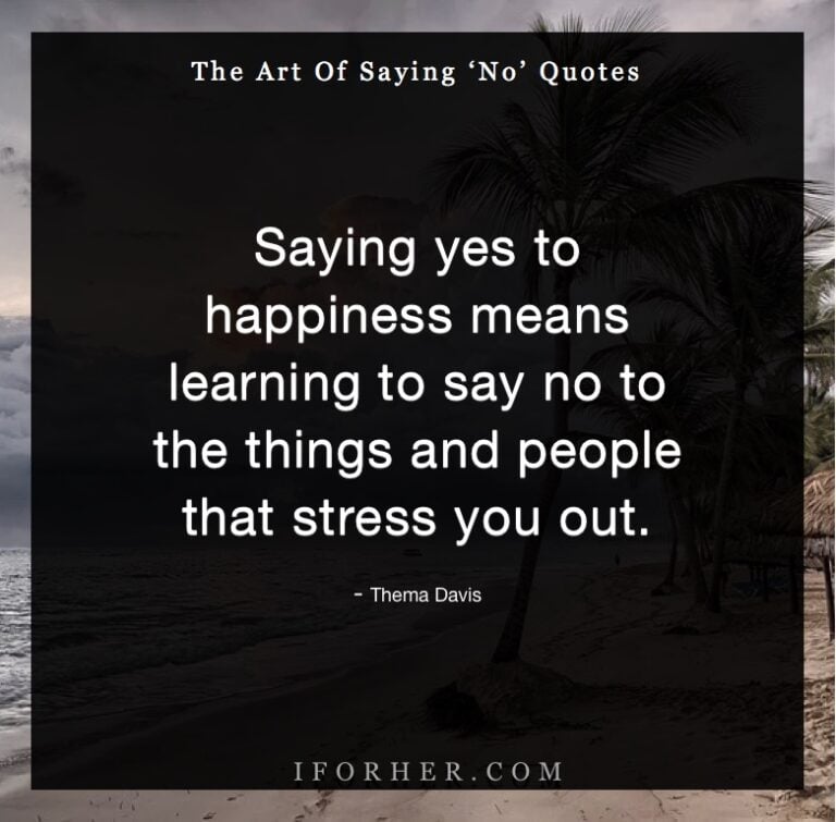25 Powerful Quotes On Why 'Saying No' Is The Key To Happiness