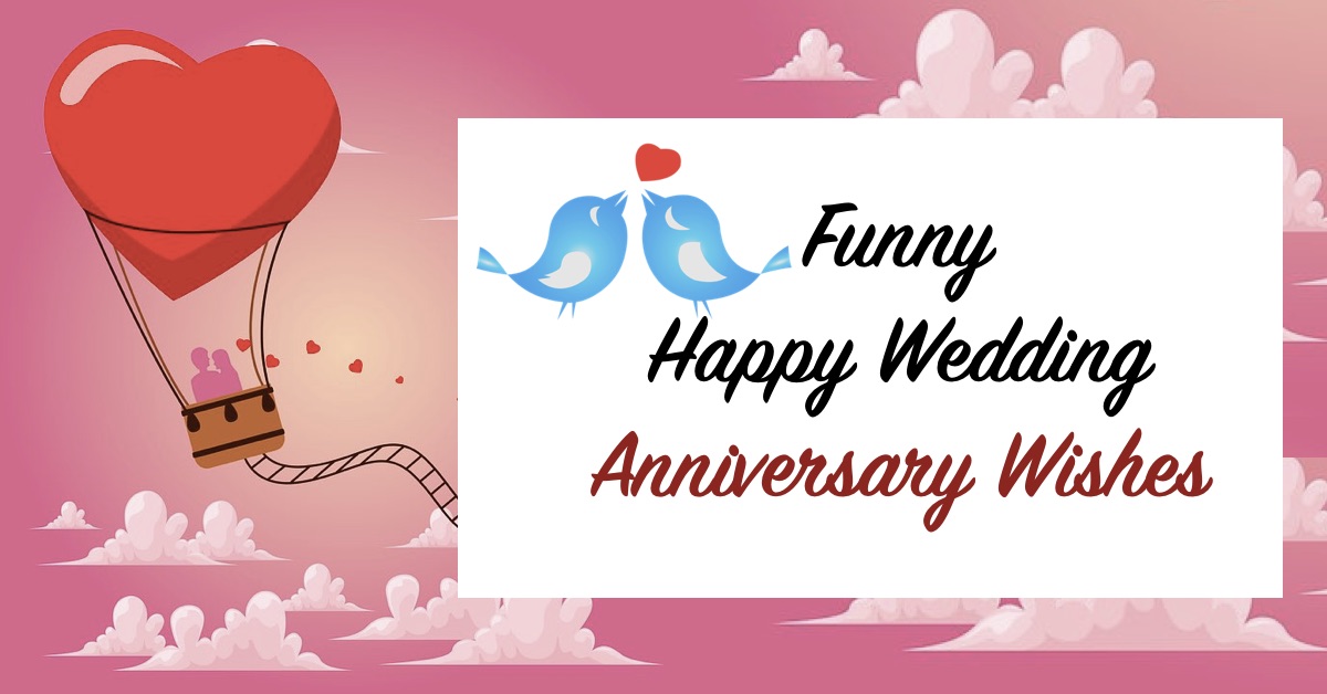 Funny Wedding Anniversary Wishes Messages For Husband Wife