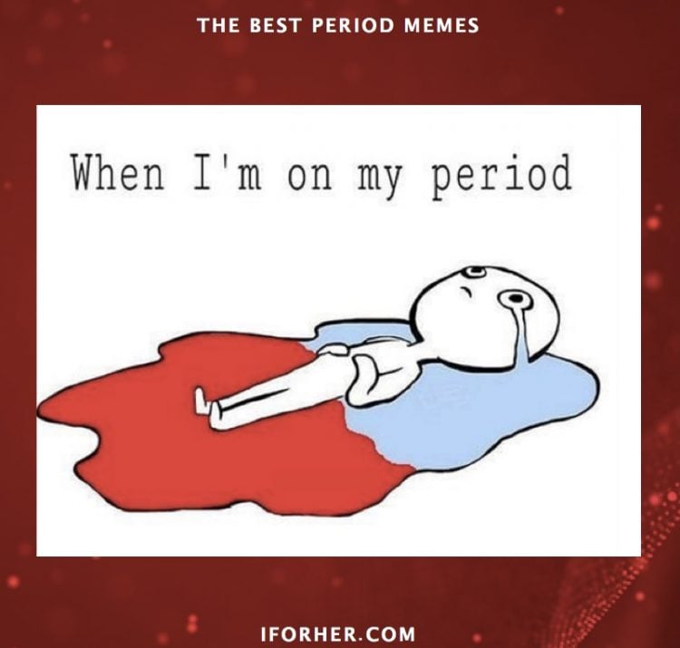 26 Funny Period Memes: Best Way To Make You Laugh Through Pain