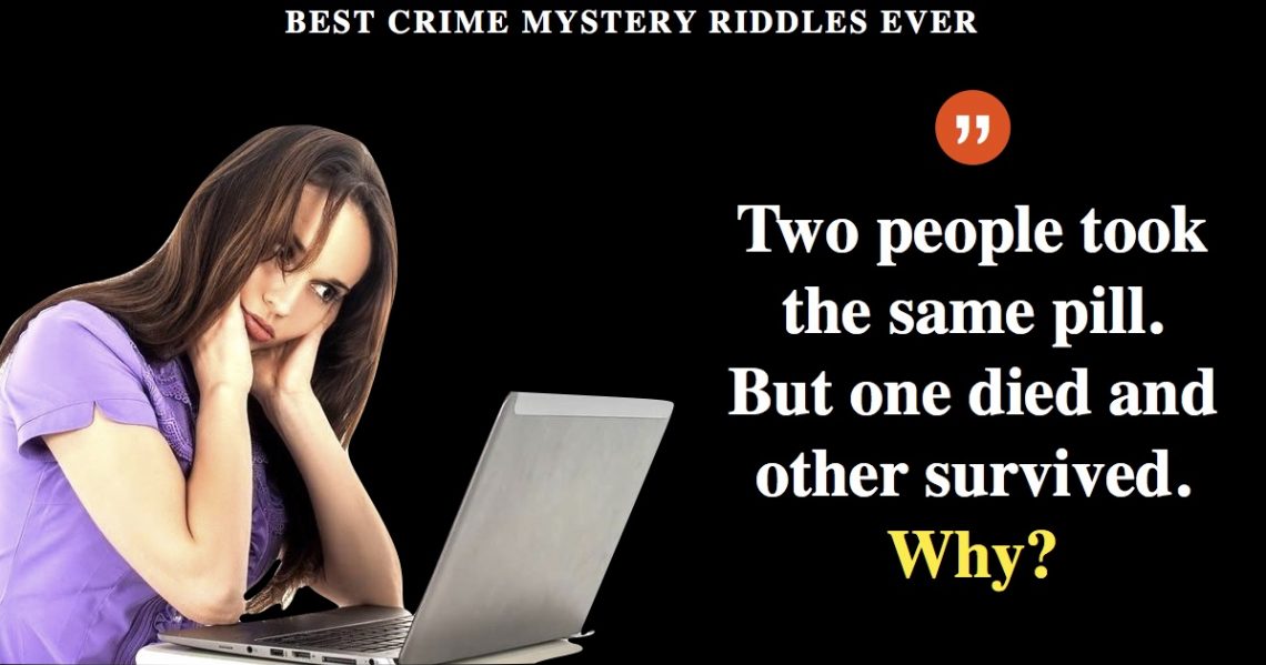 15 Crime Mystery Riddles For The Genius Detective In You (With Answers)