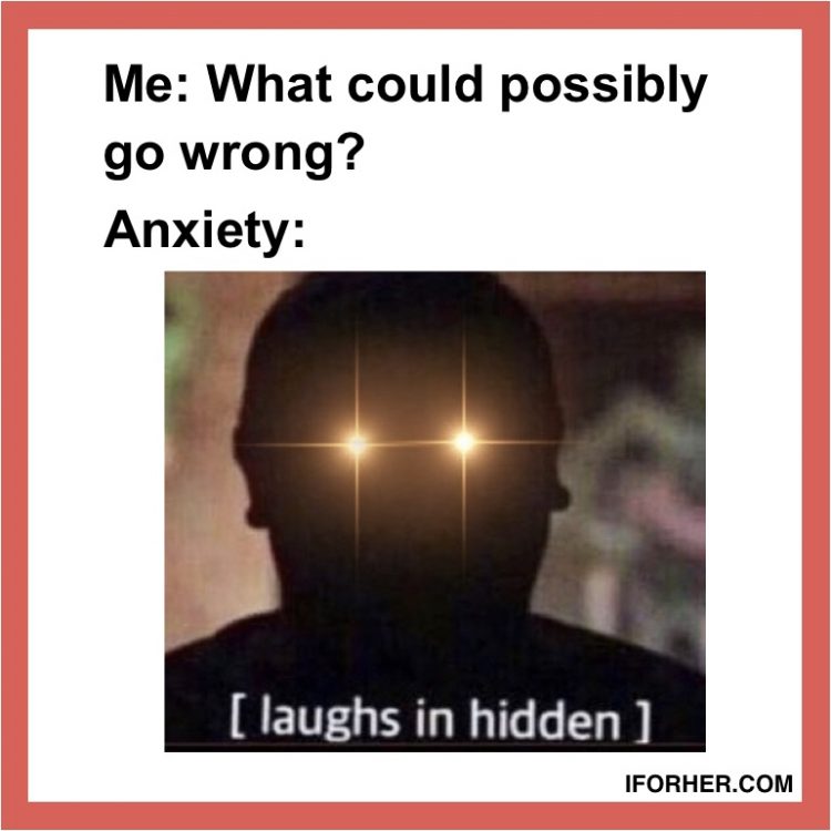 35 Funny Anxiety Memes That Anyone With Anxiety Will Relate To