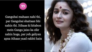 15+ Famous Dialogues From Gangubai Kathiawadi - IforHer