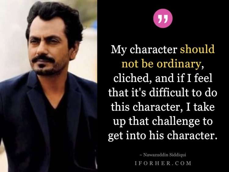 12 Nawazuddin Quotes To Show How Bollywood Doesn't Have Many Great ...