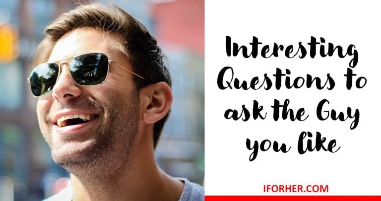 50 Questions To Ask A Guy That You Like