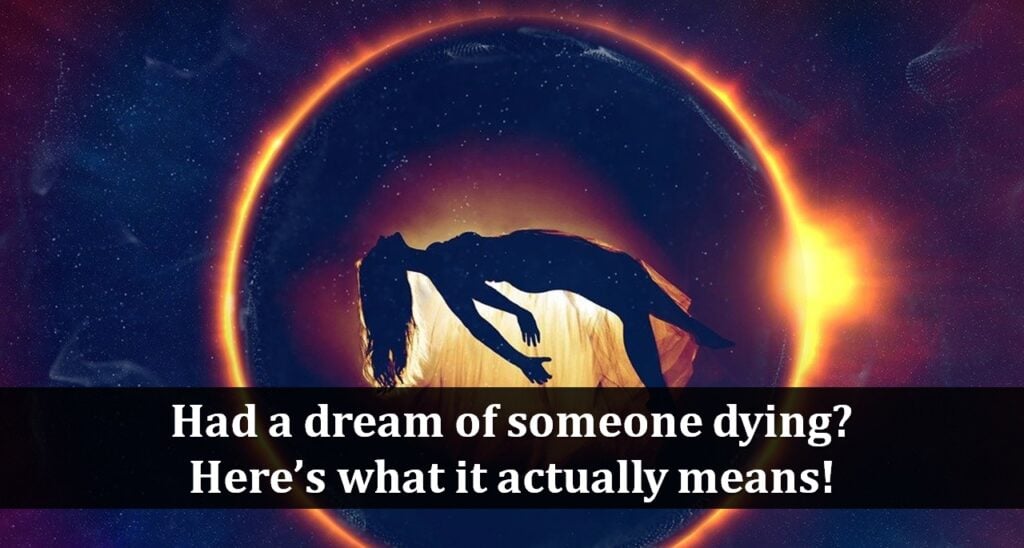 Dream Of Someone Dying: What Does It Actually Mean For You?