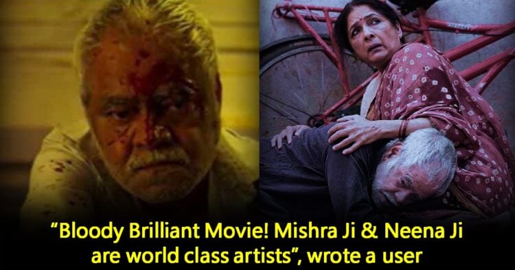 Why Neena Gupta & Sanjay Mishra's 'Vadh’ Is An Extraoridnary Movie?