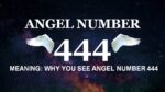 Angel Number 444 Mystery: Perfect Guide to Its Spiritual Meaning ...