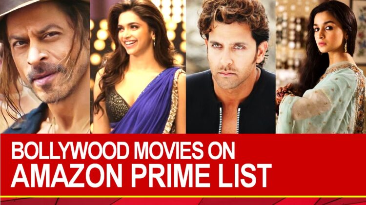 Bollywood (Hindi) Movies Streaming On Amazon Prime: Full List