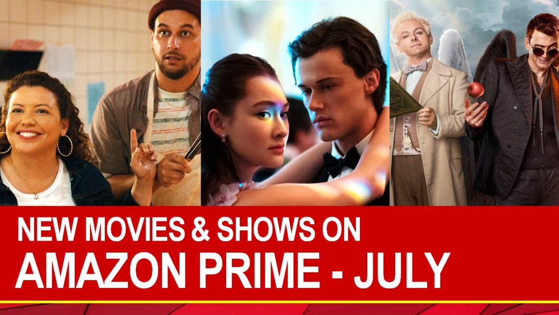 New Movies & Shows On Amazon Prime Video [July 2023]