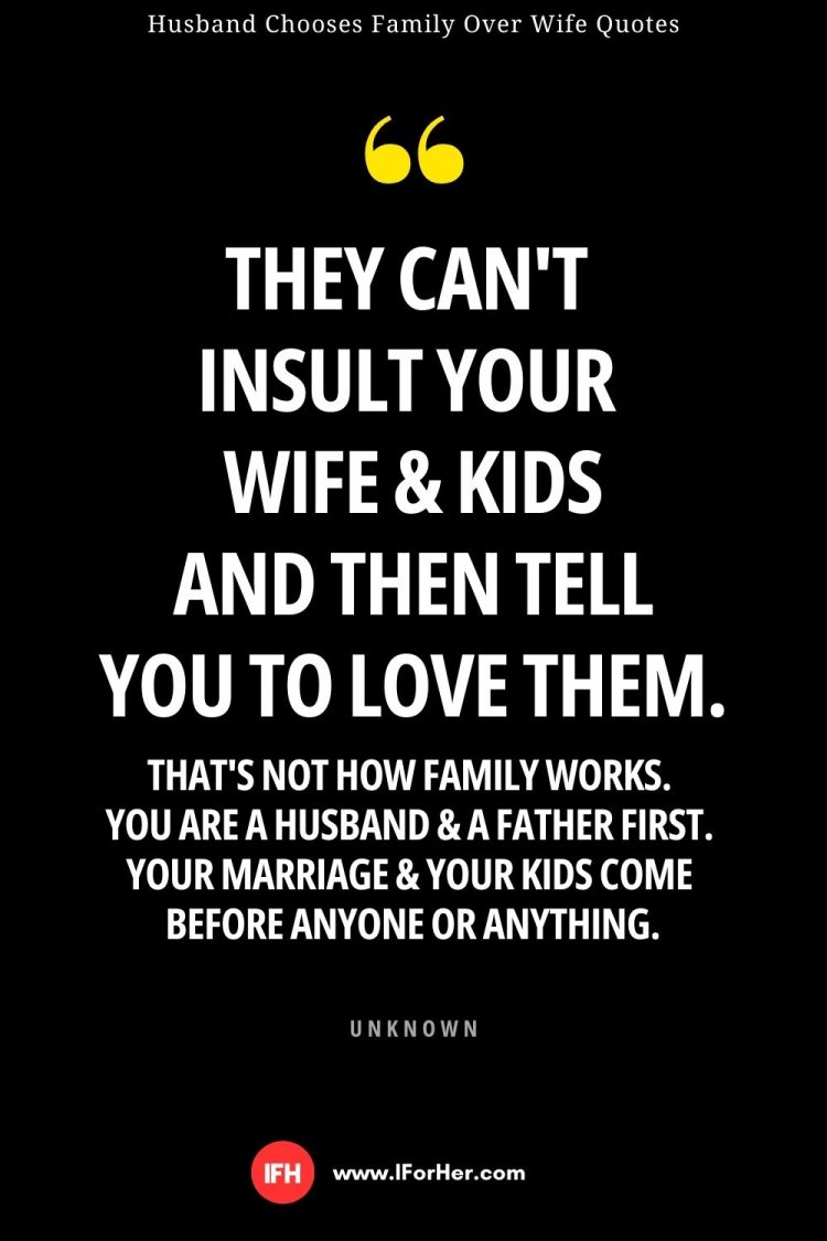 20 Husband Chooses Family Over Wife Quotes You May Relate To