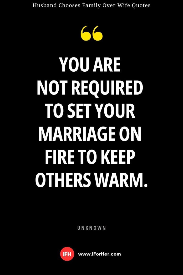 20 Husband Chooses Family Over Wife Quotes You May Relate To