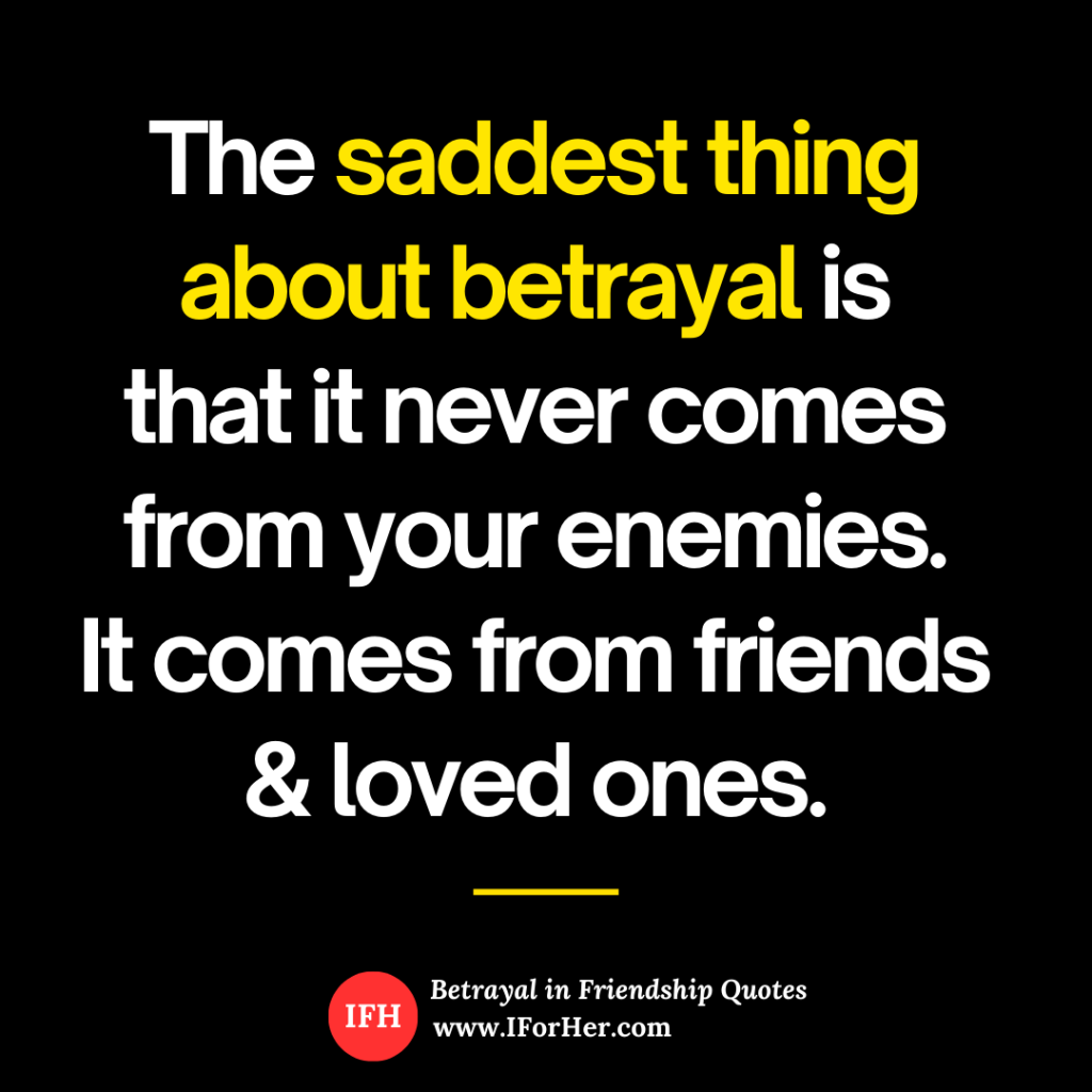 25 Betrayal Quotes On Friends Who Stabbed You In The Back - IForHer