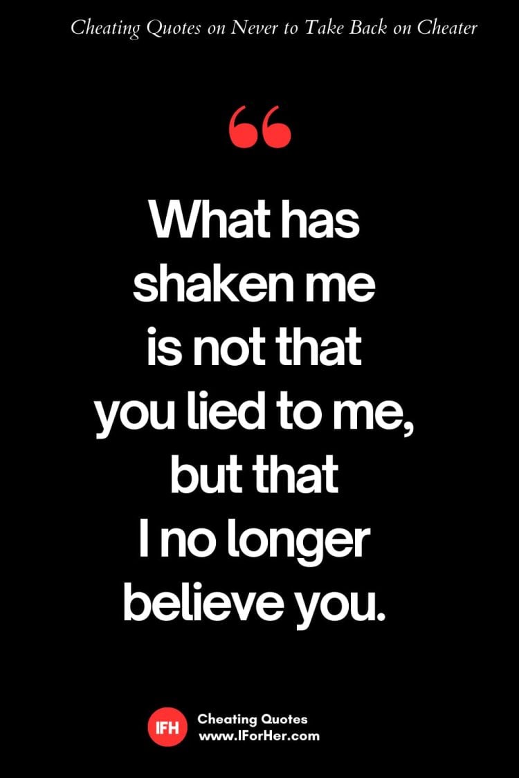 30 Quotes On Never to Take Back a Cheater - IForHer