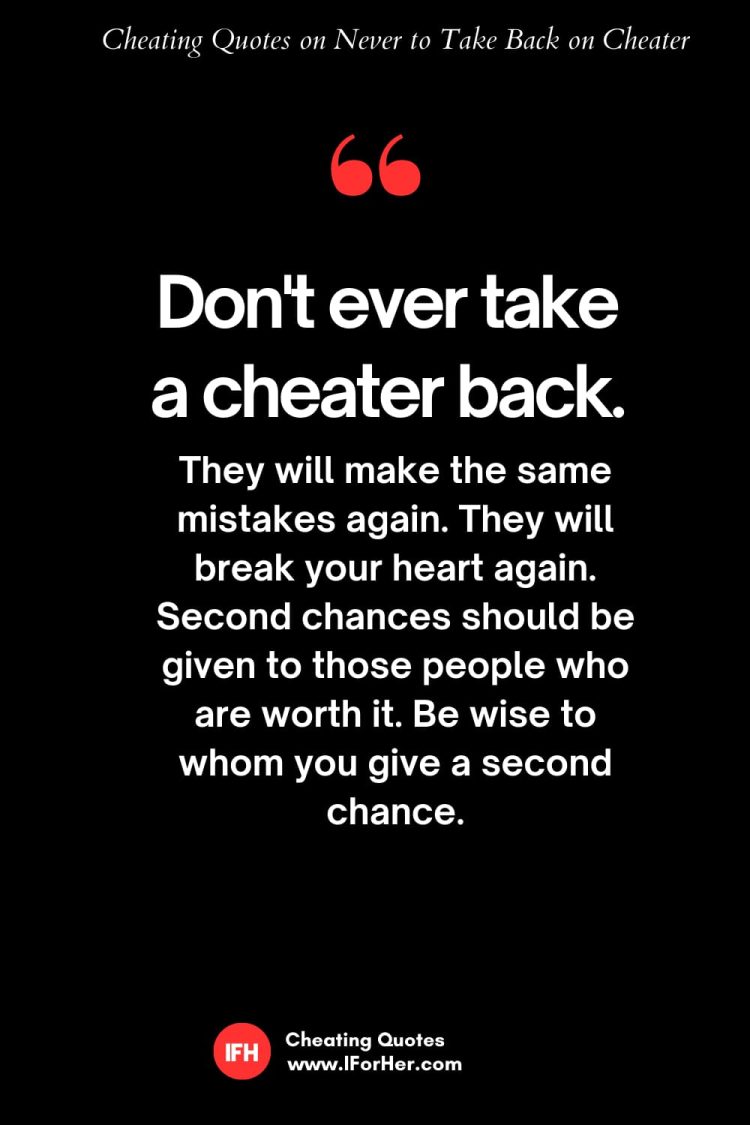 30 Quotes On Never to Take Back a Cheater - IForHer