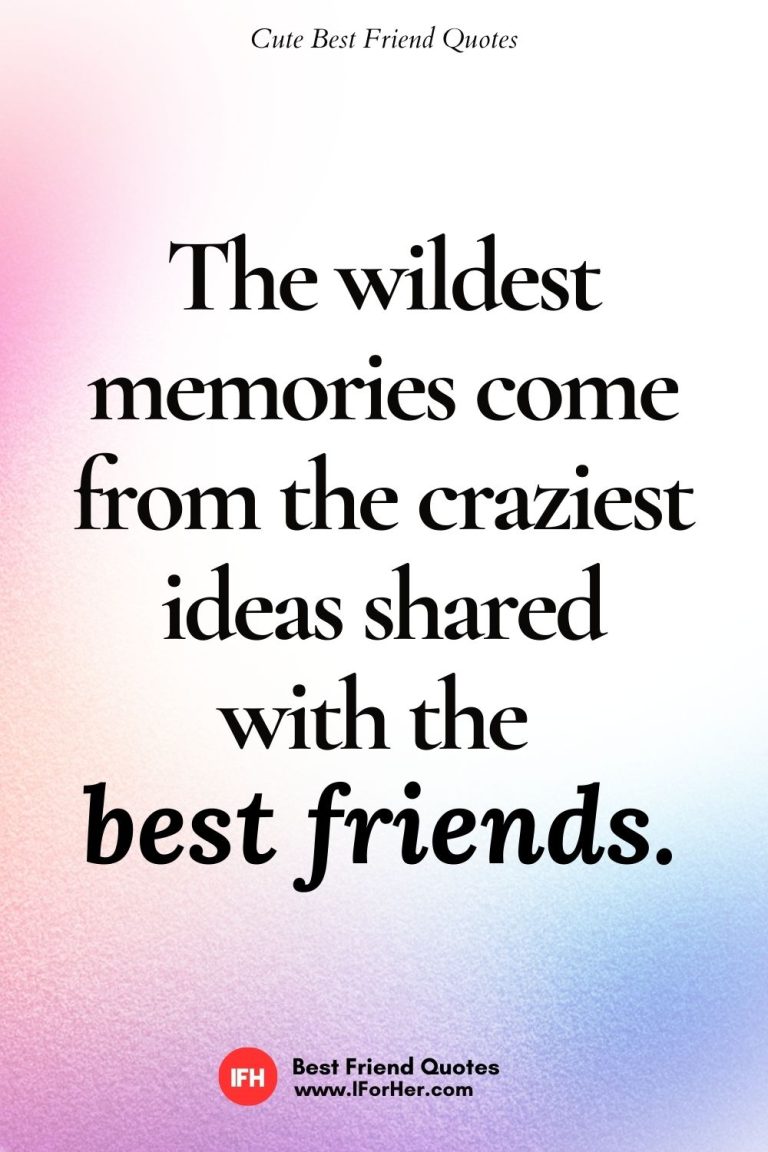 30 Cute Best Friend Quotes Images - IForHer