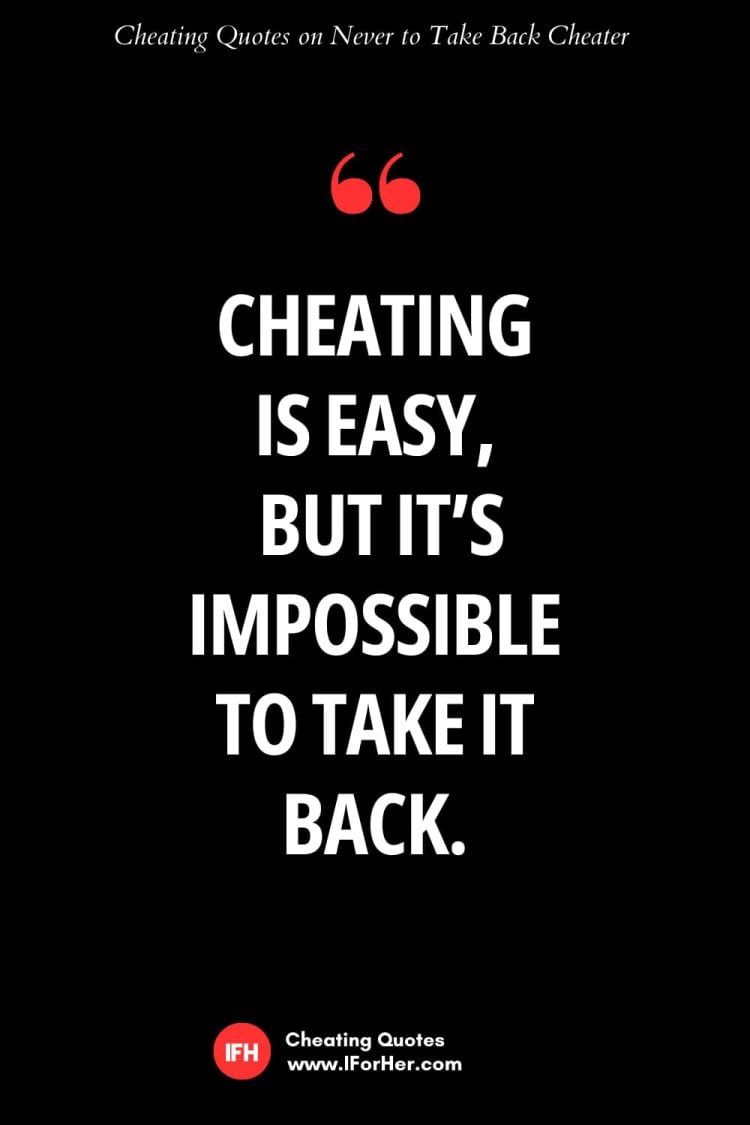 30 Quotes On Never to Take Back a Cheater - IForHer