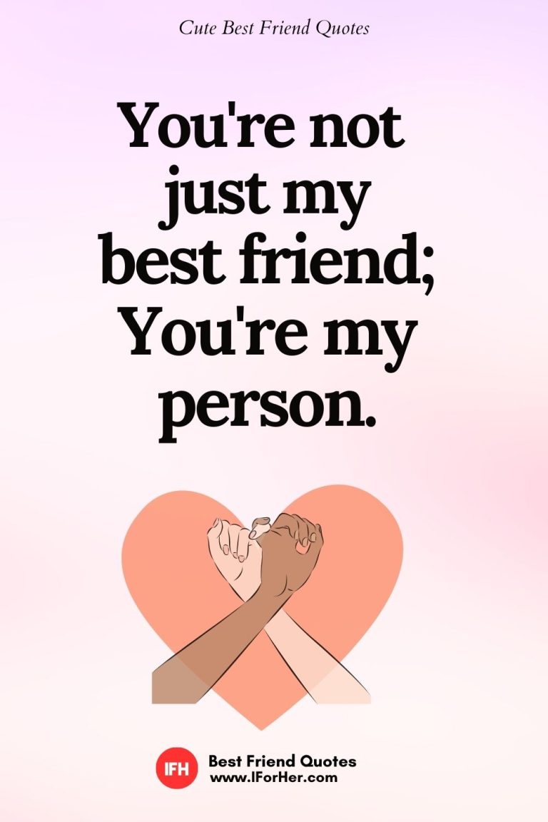 30 Cute Best Friend Quotes Images - IForHer