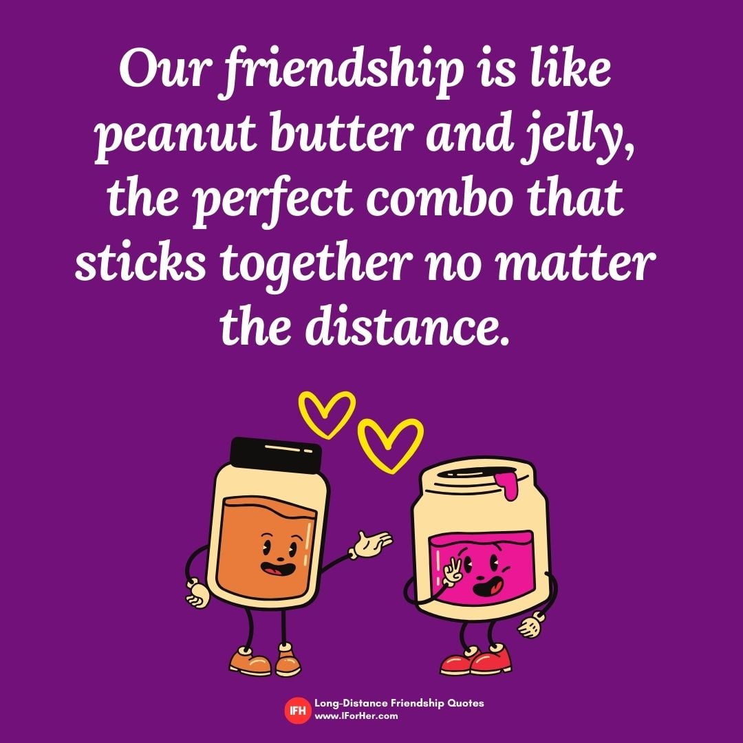 40 Long-Distance Friendship Quotes for a Special Friend - IForHer