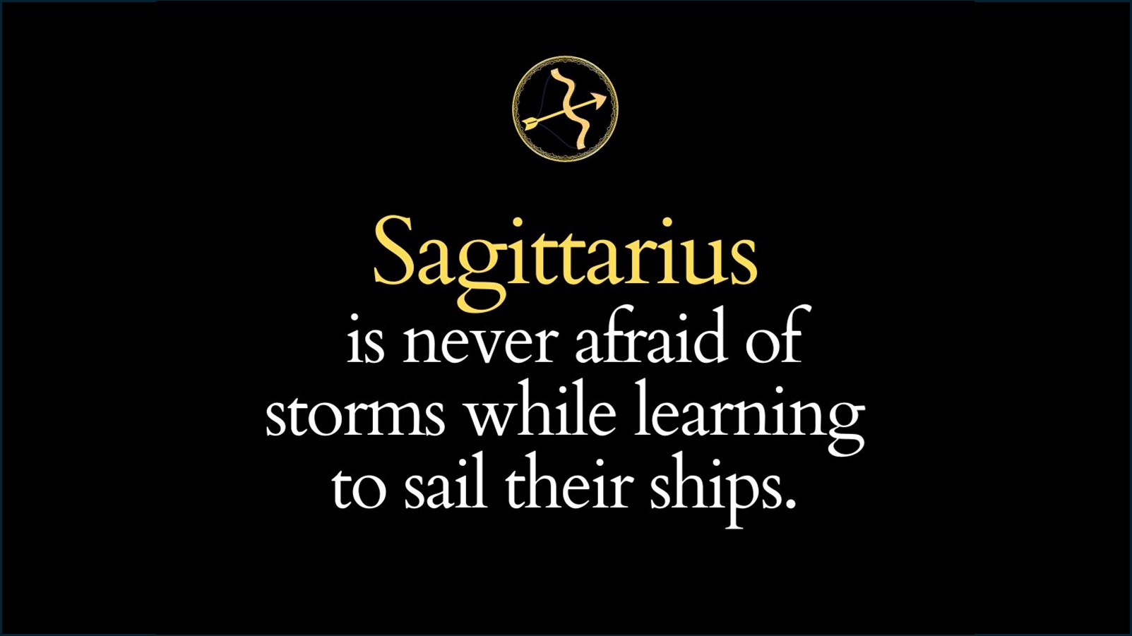 30 Sagittarius Quotes On Rebel Adventurous Soul - IForHer