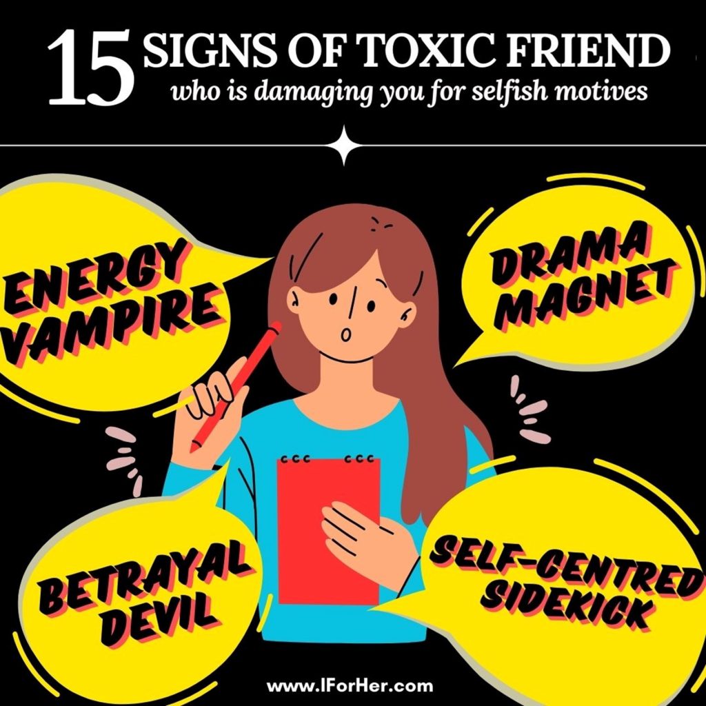 15 Signs Of Toxic Friend Damaging You - IForHer