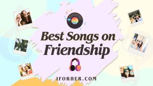 40 Songs About Friendship for Your Best Friends Playlist