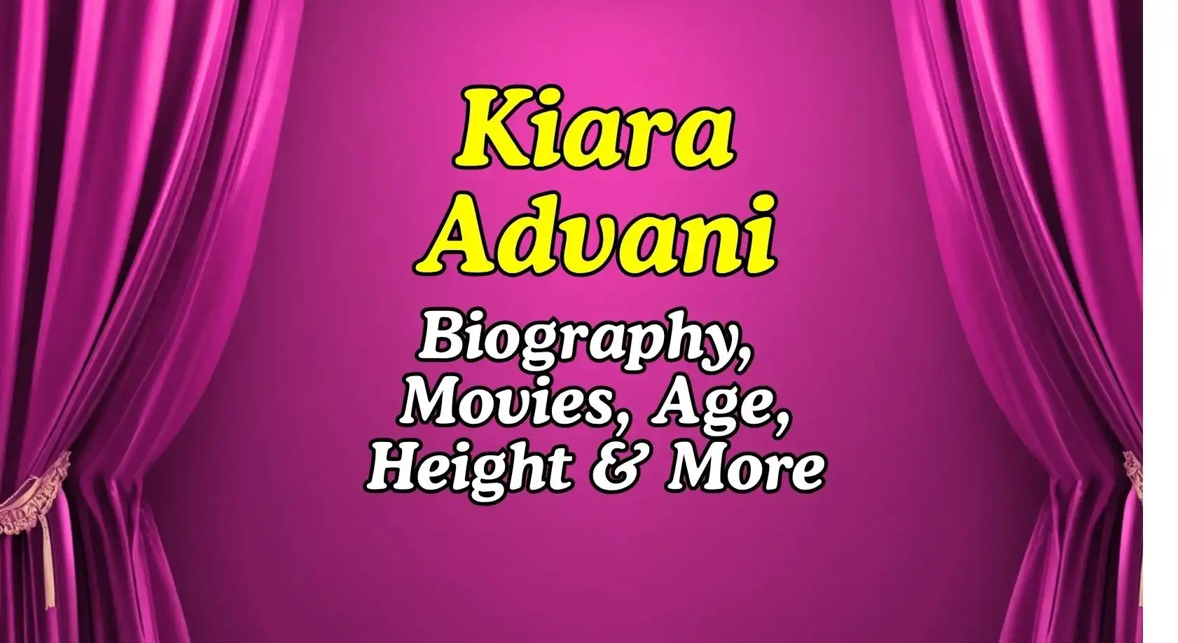 Kiara Advani Bio: Movies, Height, Age, Relationship & More